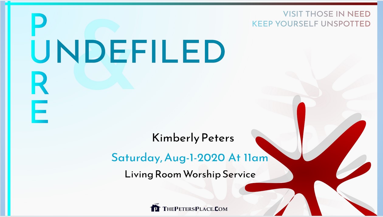 Pure And Undefiled – The Peters Place